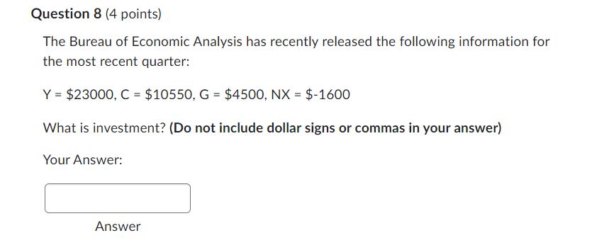 Solved Question 8 (4 ﻿points)The Bureau of Economic Analysis | Chegg.com
