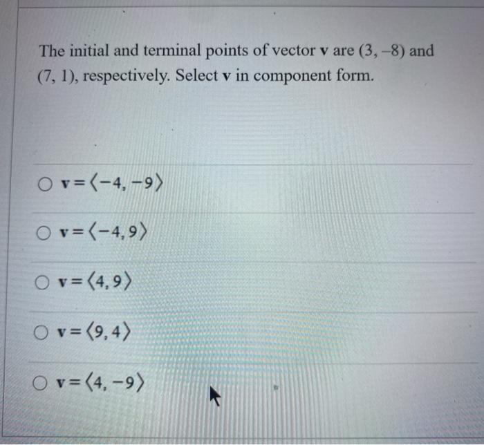 Solved The initial and terminal points of vector v are | Chegg.com