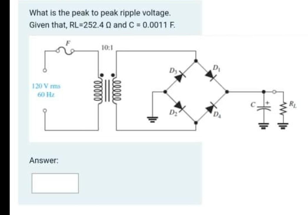 Solved What is the peak to peak ripple voltage. Given that, | Chegg.com