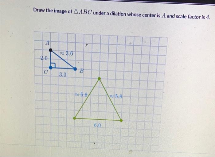 Solved Draw the image of ABC under a dilation whose center | Chegg.com