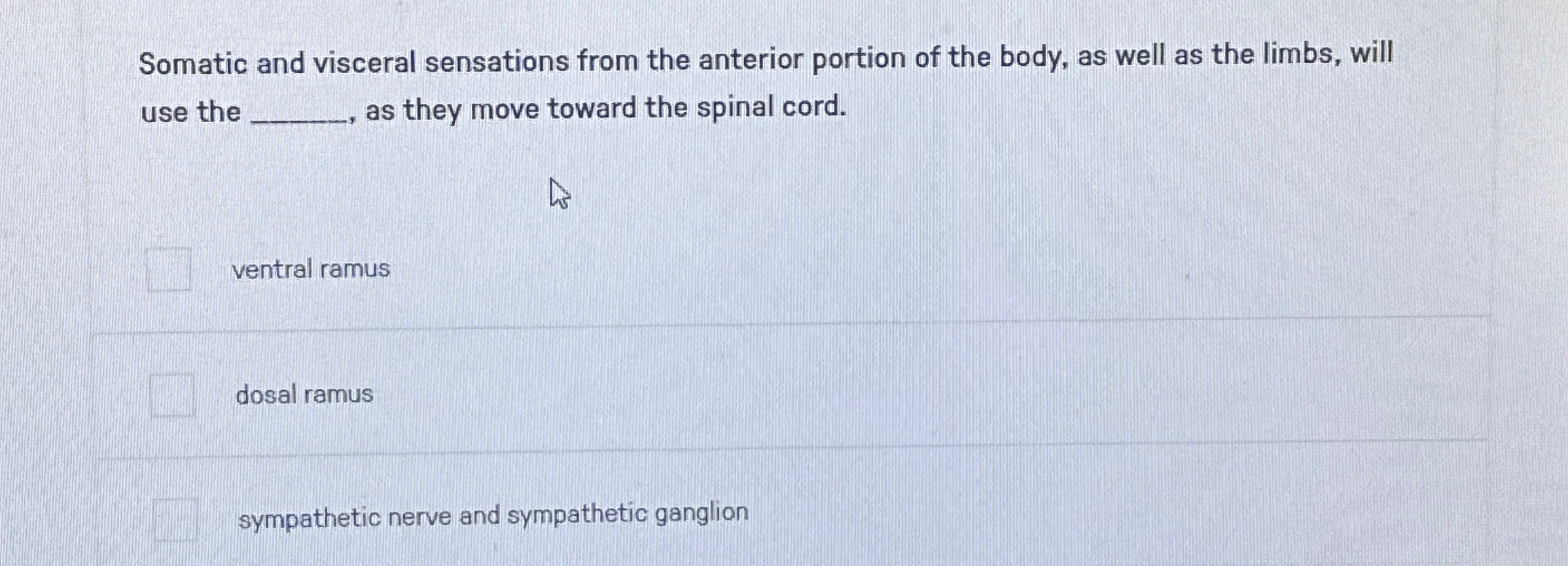 Solved Somatic and visceral sensations from the anterior | Chegg.com