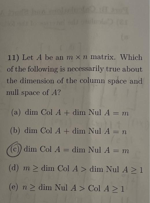 Solved 11) Let \\( A \\) be an \\( m \\times n \\) matrix. | Chegg.com