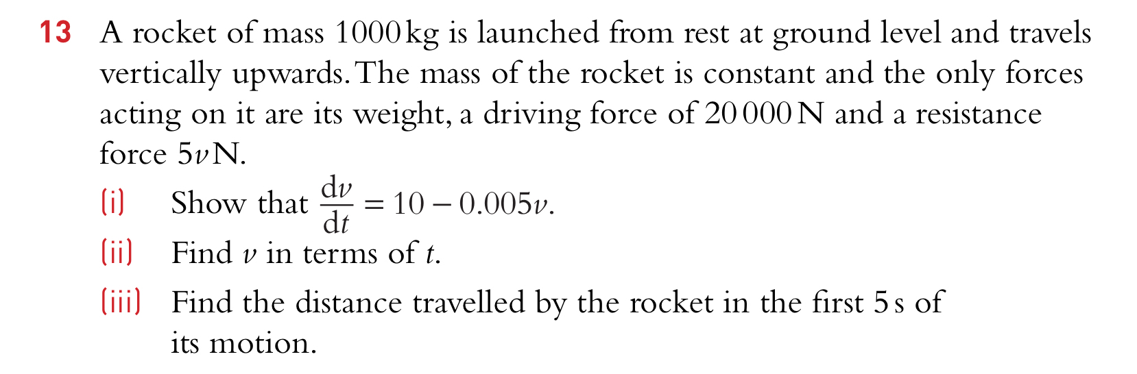 Solved 13 ﻿A rocket of mass 1000 ﻿kg is launched from rest | Chegg.com