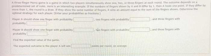 Solved A three-finger Morra game is a game in which two | Chegg.com