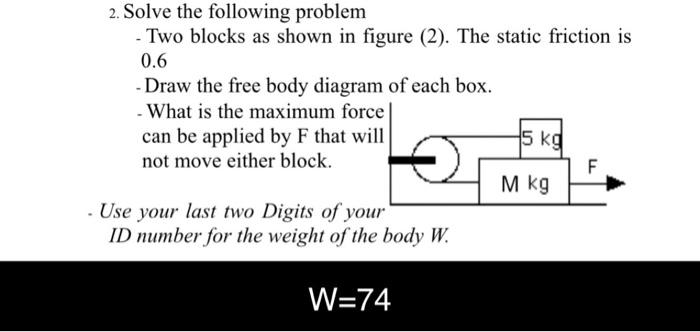Solved 2. Solve the following problem - Two blocks as shown | Chegg.com