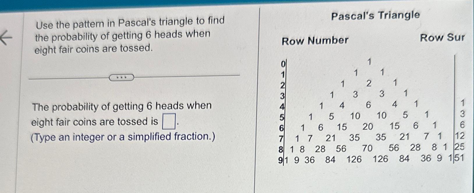 Solved Use the pattern in Pascal's triangle to find the | Chegg.com