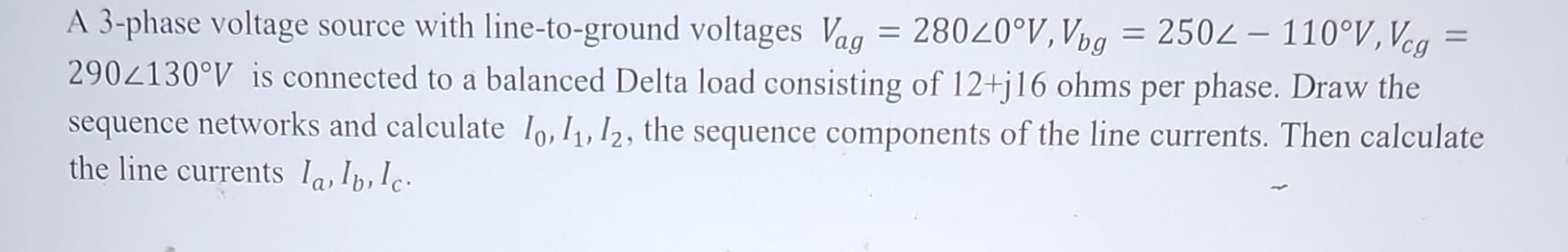 Solved A 3-phase voltage source with line-to-ground voltages | Chegg.com
