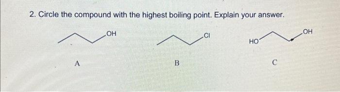 Solved 2. Circle the compound with the highest boiling | Chegg.com