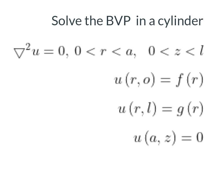 Solved Solve the BVP in a cylinder v?u=0, 0 | Chegg.com