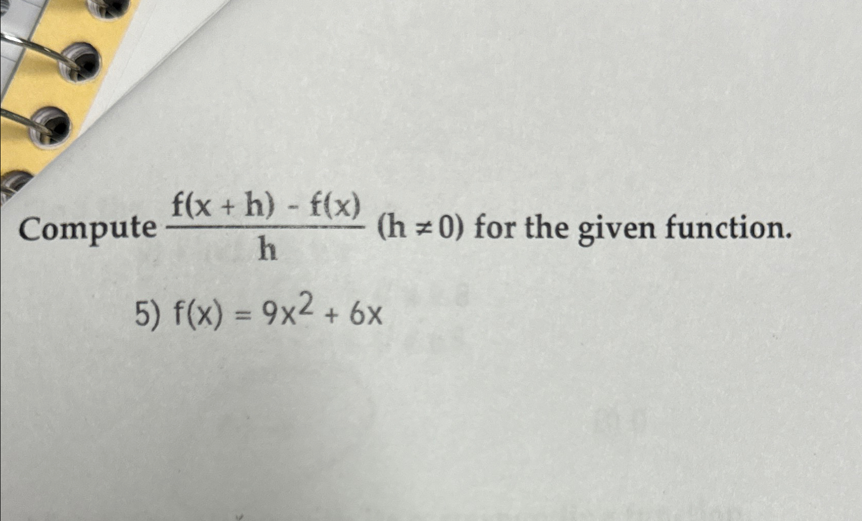Solved Compute )≠(0 ﻿for the given function.f(x)=9x2+6x | Chegg.com