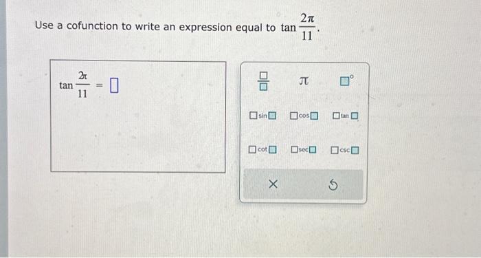 Solved Use A Cofunction To Write An Expression Equal To 