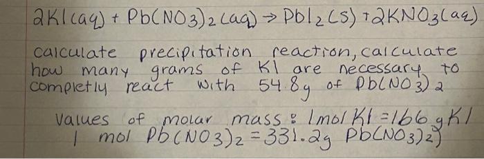 Solved 2Kl(aq)+Pb(NO3)2(aq)→PbI2( s)+2KNO3(aq) calculate | Chegg.com