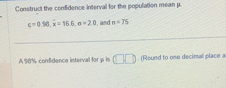 Solved Construct the confidence interval for the population | Chegg.com