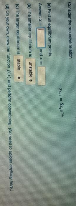 Solved Consider the recursive relation **+1 = 5x,e * (a) | Chegg.com
