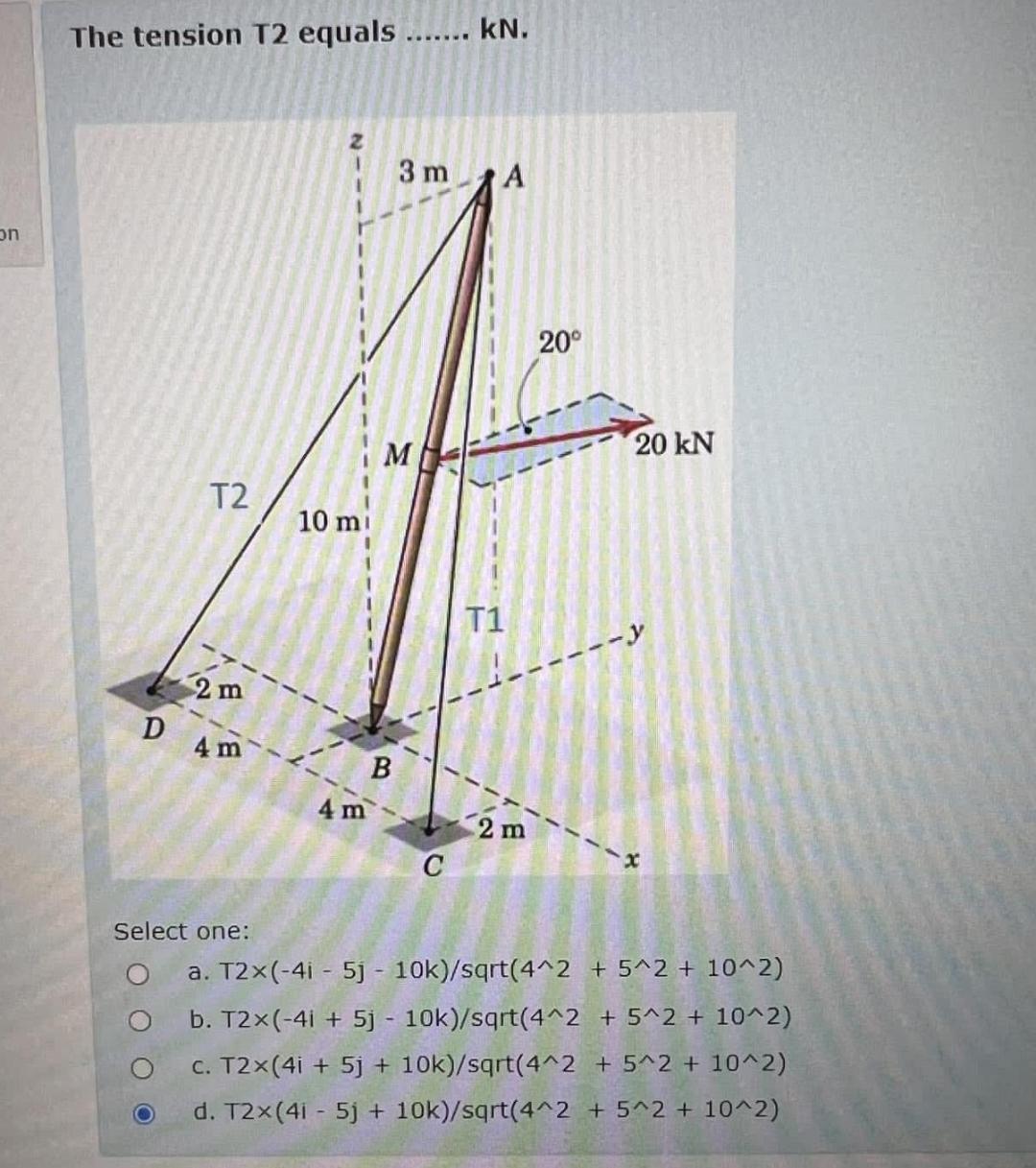 Solved The tension T2 ﻿equals kN.Select | Chegg.com