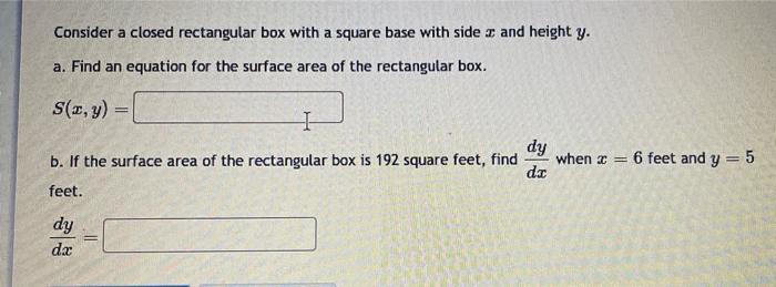 Solved Consider a closed rectangular box with a square base | Chegg.com