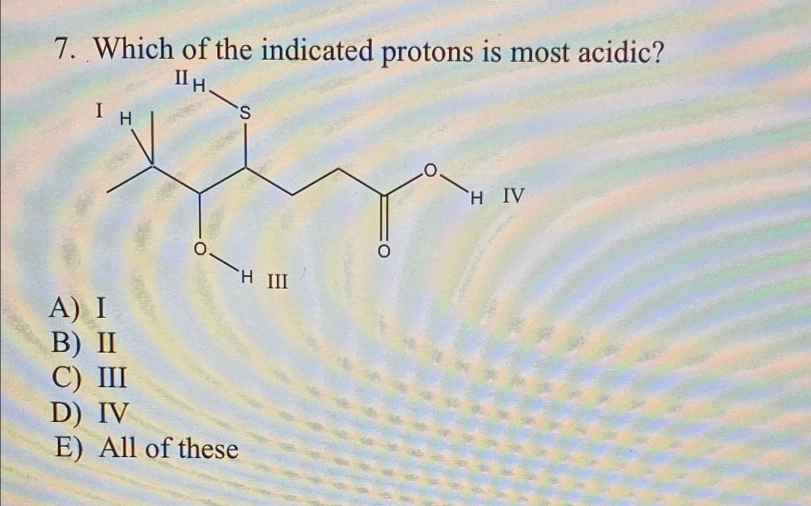 Solved Which of the indicated protons is most acidic?A) ﻿IB) | Chegg.com