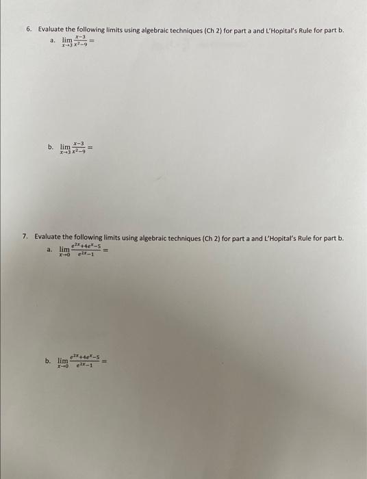 Solved 6. Evaluate the following limits using algebraic | Chegg.com