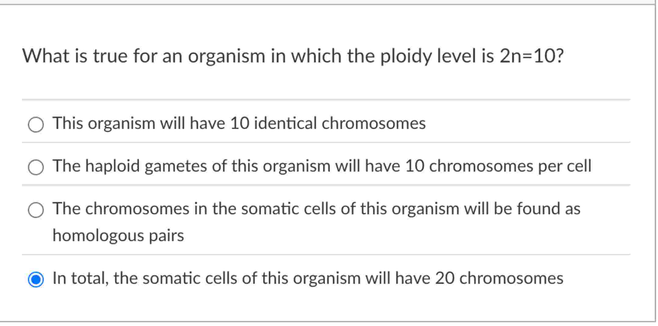 Solved What is true for an organism in which the ploidy | Chegg.com