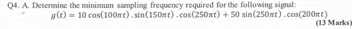 Solved Q4. A. Determine the minimum sampling frequency | Chegg.com