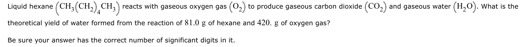 Solved Liquid hexane (CH3(CH2)4CH3) ﻿reacts with gaseous | Chegg.com