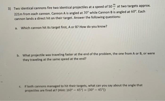 Solved Two identical cannons fire two identical projectiles | Chegg.com