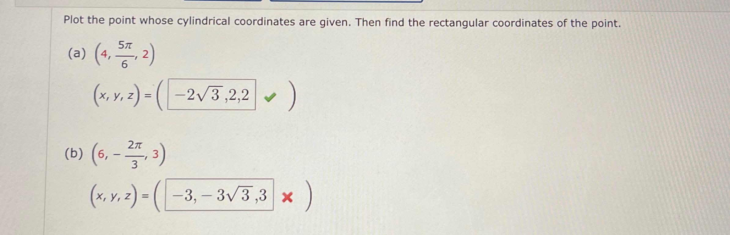 Solved Plot the point whose cylindrical coordinates are | Chegg.com