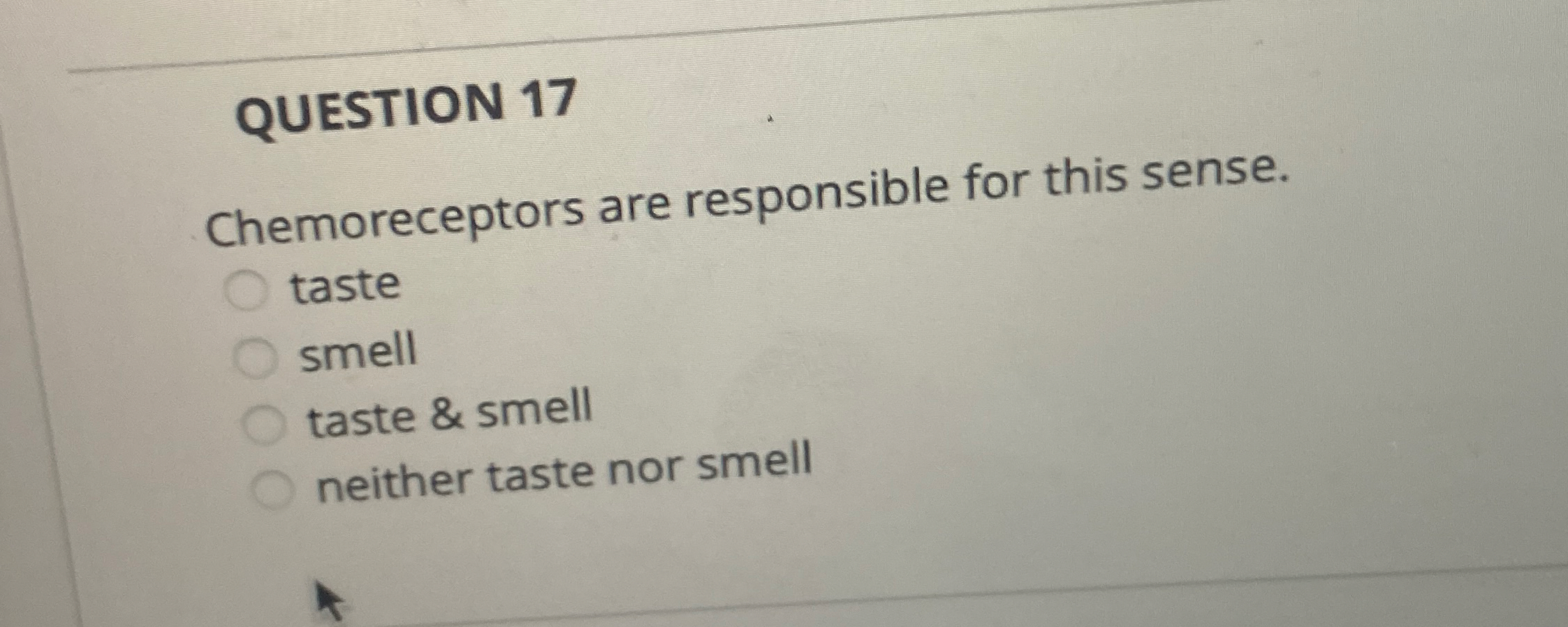 Solved QUESTION 17Chemoreceptors are responsible for this | Chegg.com