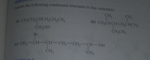 Solved Convert the following condensed structures into line | Chegg.com