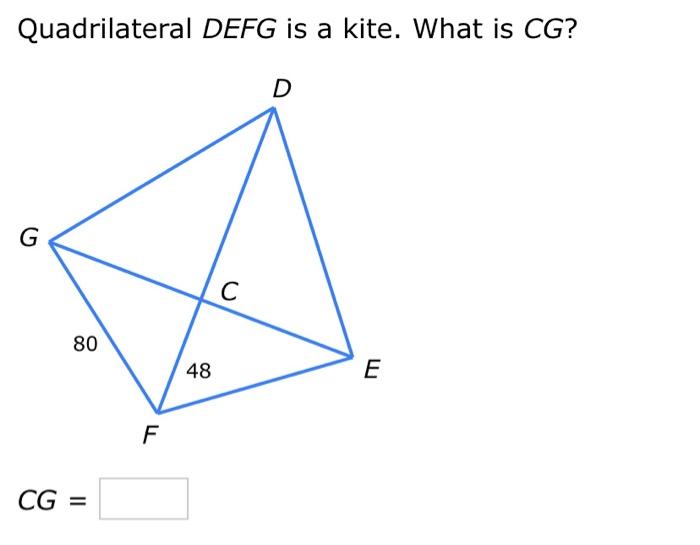 Solved Quadrilateral DEFG is a kite. What is CG ? | Chegg.com