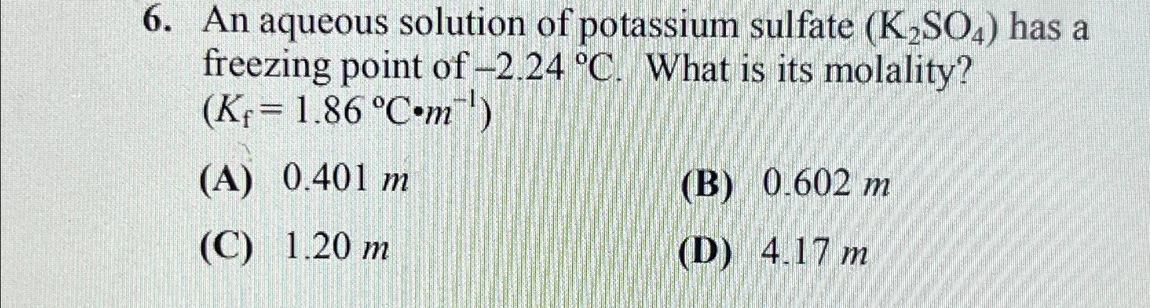 An aqueous solution of potassium sulfate (K2SO4) ﻿has | Chegg.com