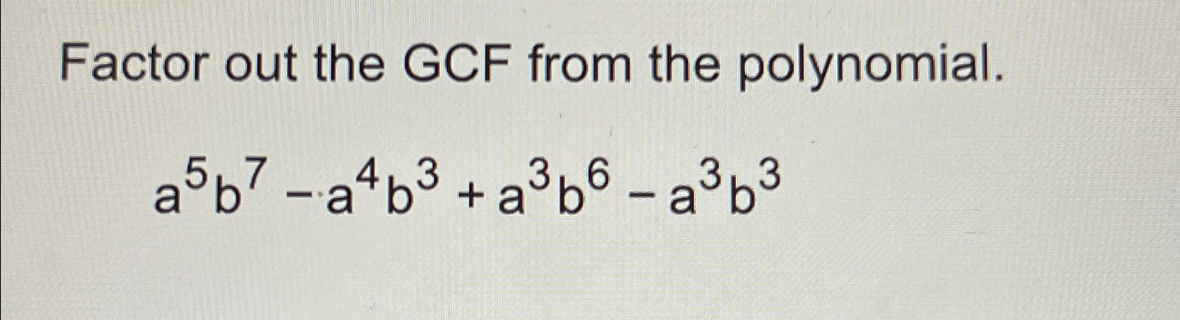 Solved Factor out the GCF from the | Chegg.com