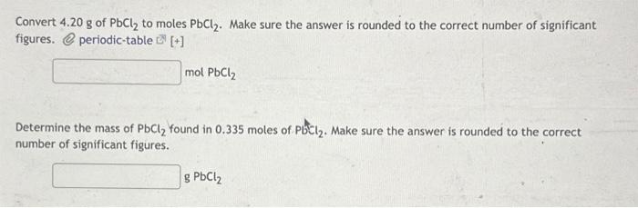 Solved Convert 4.20 g of PbCl₂ to moles PbCl₂. Make sure the | Chegg.com