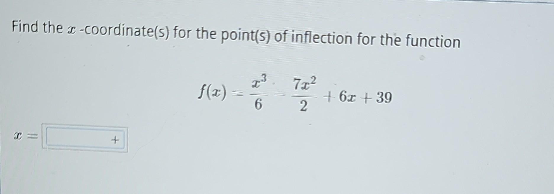 Solved Find the x-coordinate(s) for the point(s) of | Chegg.com