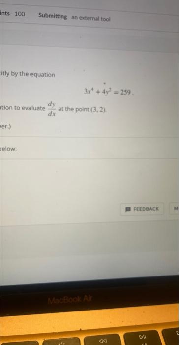 Solved itly by the equation 3x4+4y2=259 tion to evaluate | Chegg.com