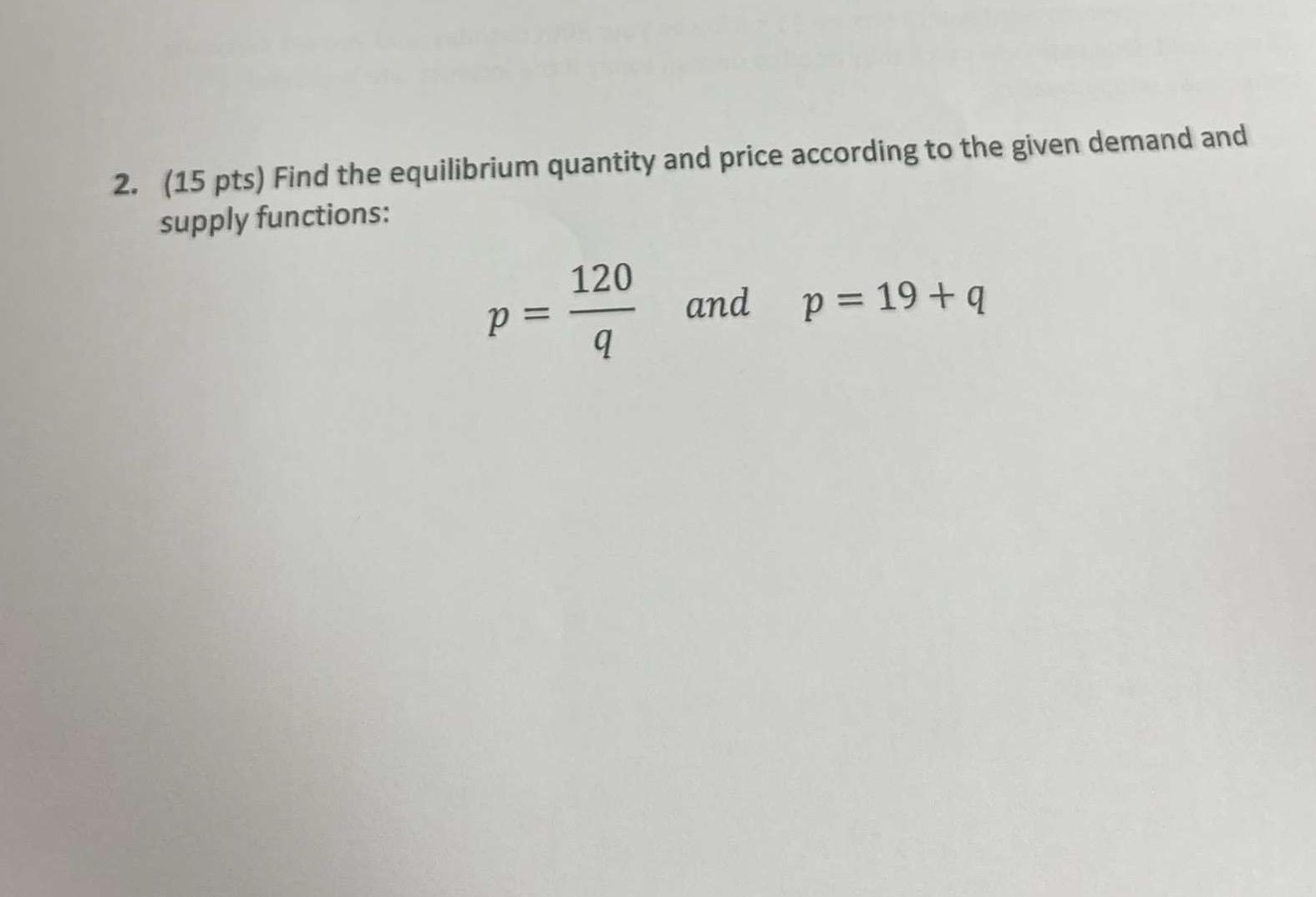 Solved (15 ﻿pts) ﻿Find the equilibrium quantity and price | Chegg.com