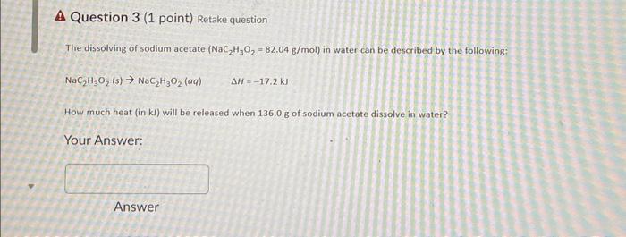 Solved The dissolving of sodium acetate (NaC2H3O2=82.04 | Chegg.com