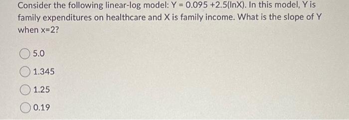 Solved Consider the following linear- log model: | Chegg.com