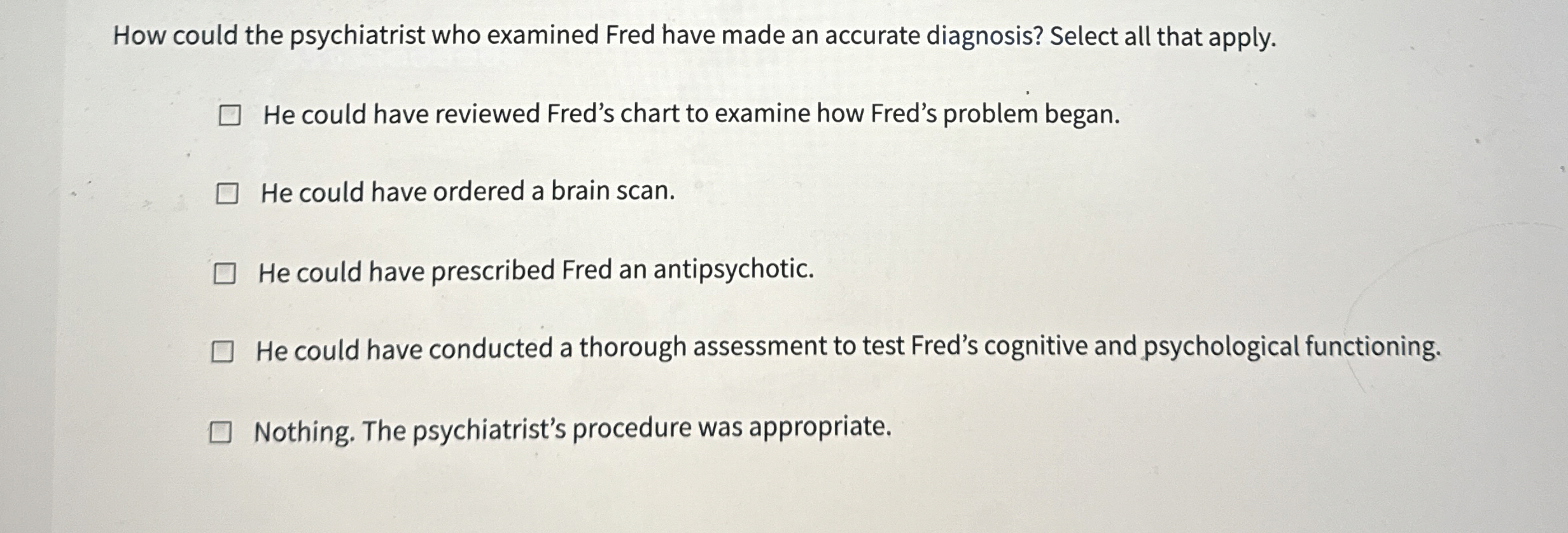 Solved How could the psychiatrist who examined Fred have | Chegg.com