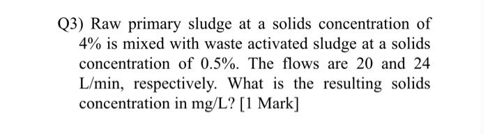 Solved 23) Raw primary sludge at a solids concentration of | Chegg.com