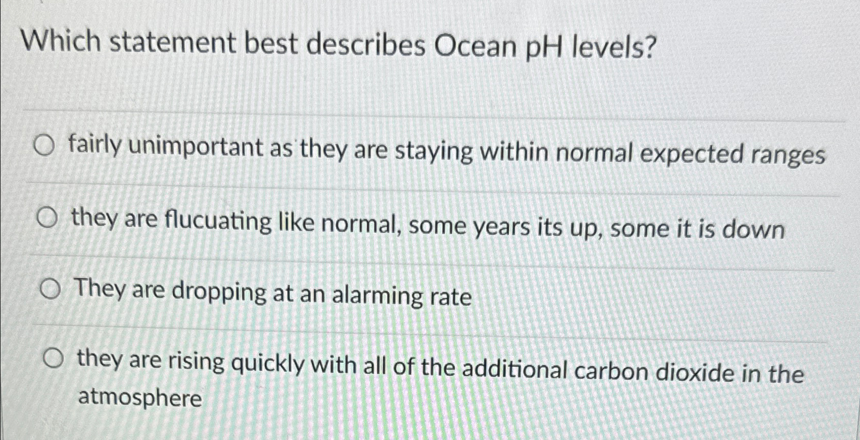 Solved Which statement best describes Ocean pH levels?fairly | Chegg.com