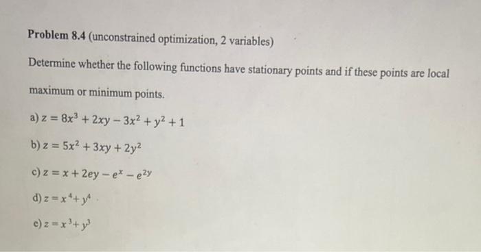 Solved Problem 8.4 (unconstrained optimization, 2 variables) | Chegg.com