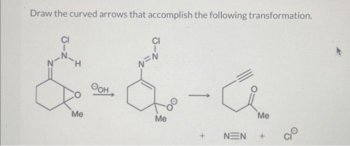 Solved Draw the curved arrows that accomplish the following | Chegg.com
