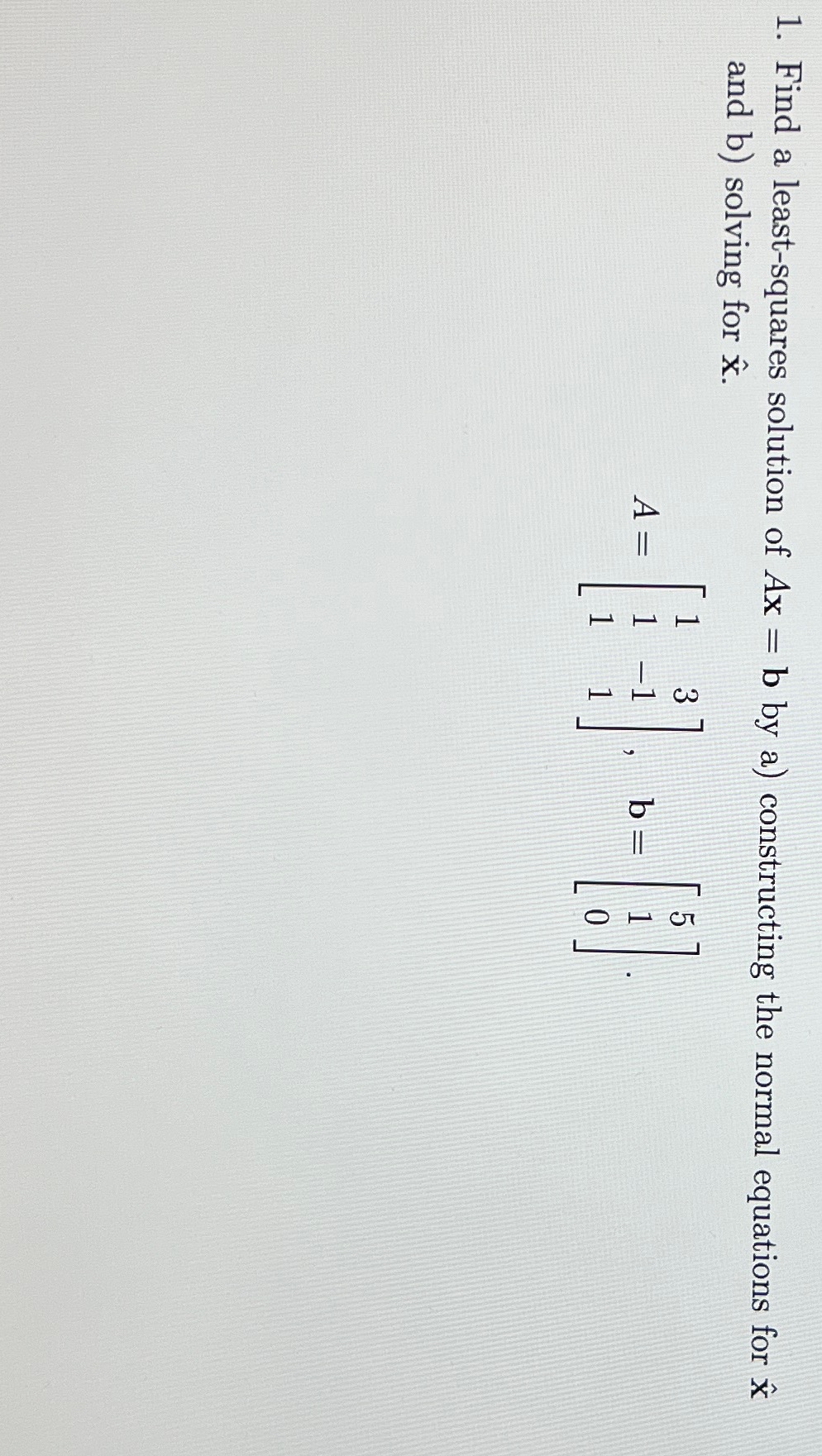 Solved Find a least-squares solution of Ax=b ﻿by a) | Chegg.com