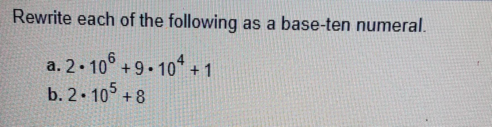 Solved Rewrite each of the following as a base-ten numeral. | Chegg.com