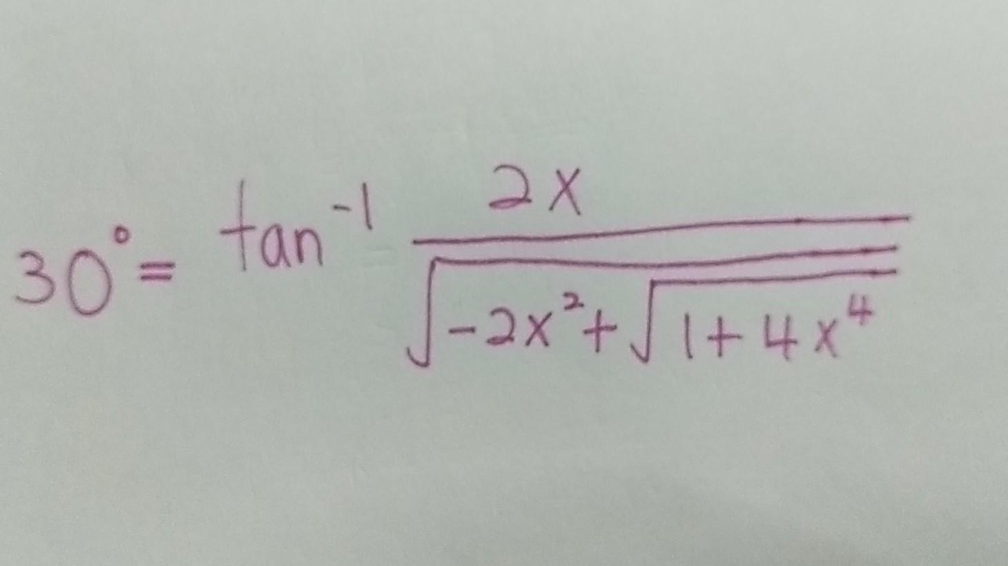 Solved 2X 30°= tant J-2x²+ /1+ 4X4 | Chegg.com