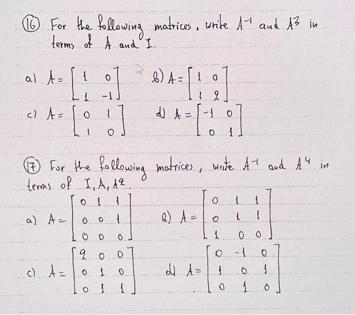 Solved (16) For the following matrices, write A−1 and A3 in | Chegg.com