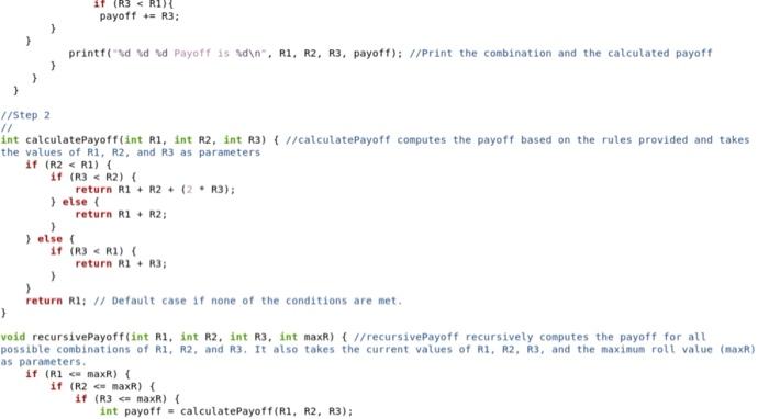 Solved //5 tep 1 int main() i int R1, R2, R3, payoff ; // | Chegg.com
