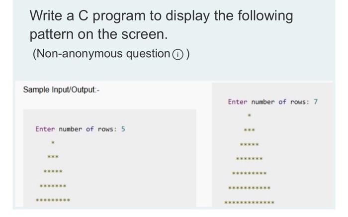 Solved Write a C program to display the following pattern on | Chegg.com