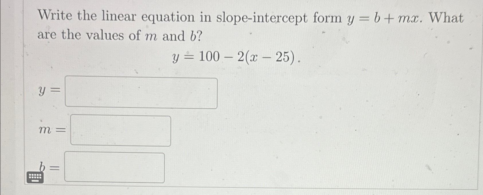 Solved Write the linear equation in slope-intercept form | Chegg.com